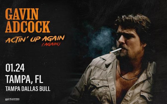 Gavin Adcock - Actin' Up Again, Again Tour - Dallas Bull - Tampa, FL - Fri, Jan 24, 2025 | 9:00PM
